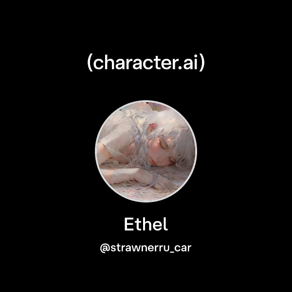 Chat with Ethel | character.ai | AI Chat, Reimagined–Your Words. Your ...