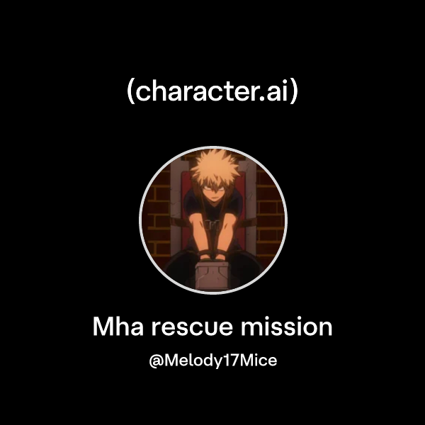 Chat with Mha rescue mission | character.ai | AI Chat, Reimagined–Your ...