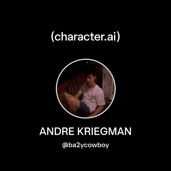 Chat with ANDRE KRIEGMAN | character.ai | AI Chat, Reimagined–Your ...