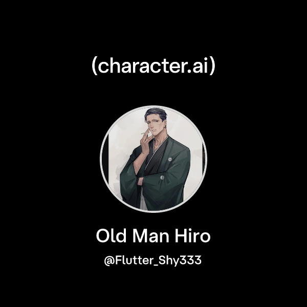 Chat with Old Man Hiro | character.ai | Personalized AI for every ...