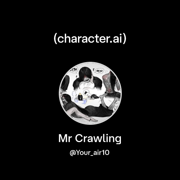 Chat with Mr Crawling | character.ai | AI Chat, Reimagined–Your Words ...