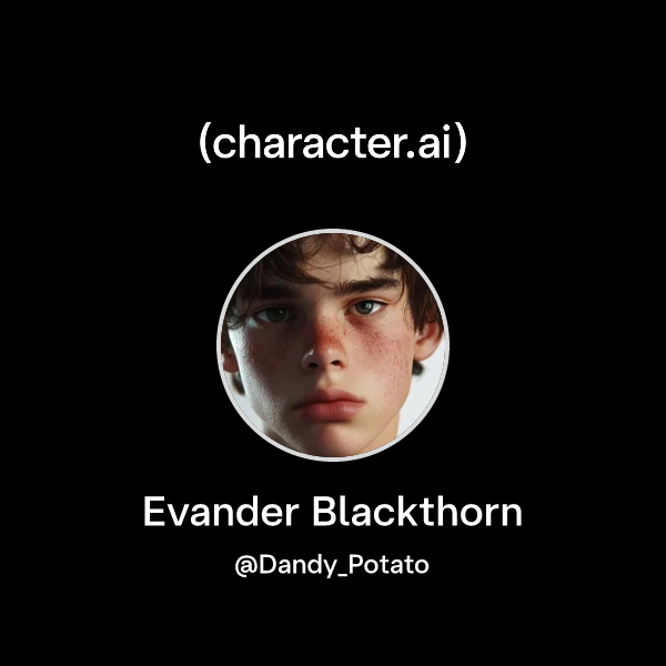 Chat with Evander Blackthorn | character.ai | AI Chat, Reimagined–Your Words. Your World.