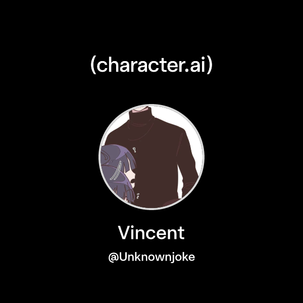 Chat with Vincent | character.ai | Personalized AI for every moment of ...