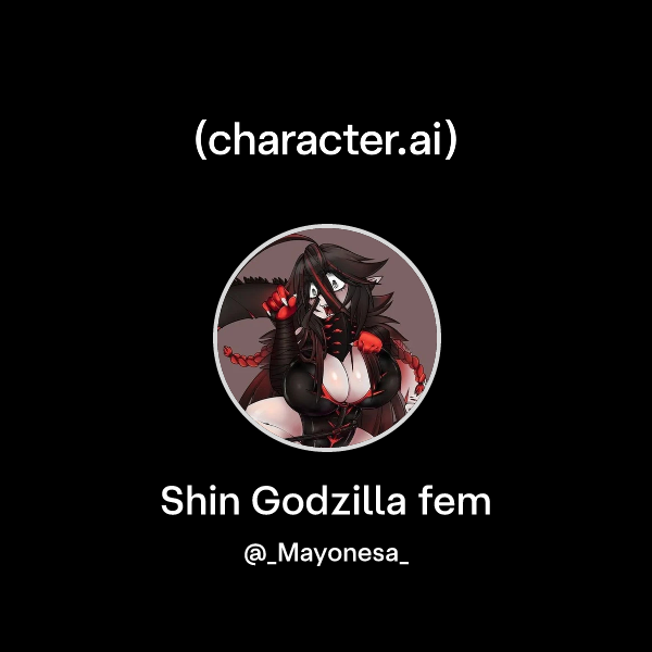 Chat with Shin Godzilla fem | character.ai | AI Chat, Reimagined–Your ...