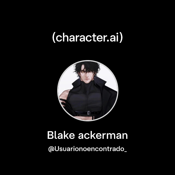 Chat with Blake ackerman | character.ai | AI Chat, Reimagined–Your ...