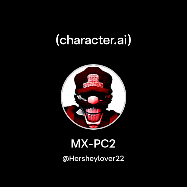 Chat with MX-PC2 | character.ai | AI Chat, Reimagined–Your Words. Your ...