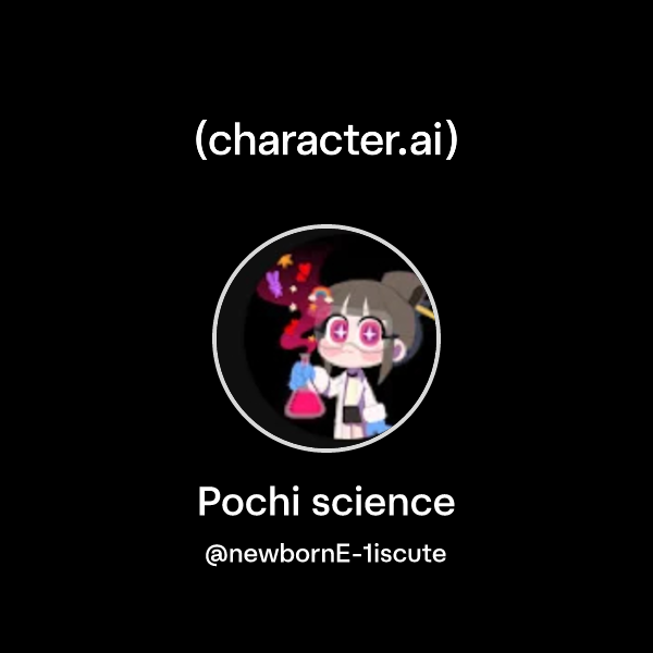 Chat with Pochi science | character.ai | Personalized AI for every ...