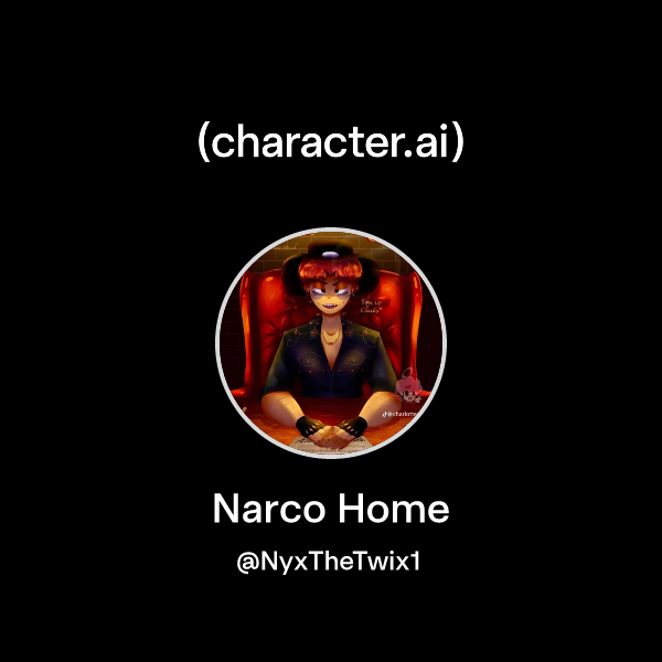 Chat with Narco Home | character.ai | AI Chat, Reimagined–Your Words ...