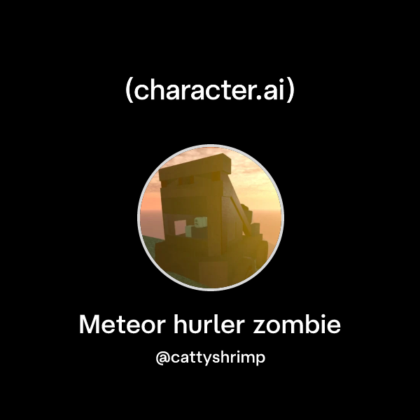 Chat with Meteor hurler zombie | character.ai | AI Chat, Reimagined ...