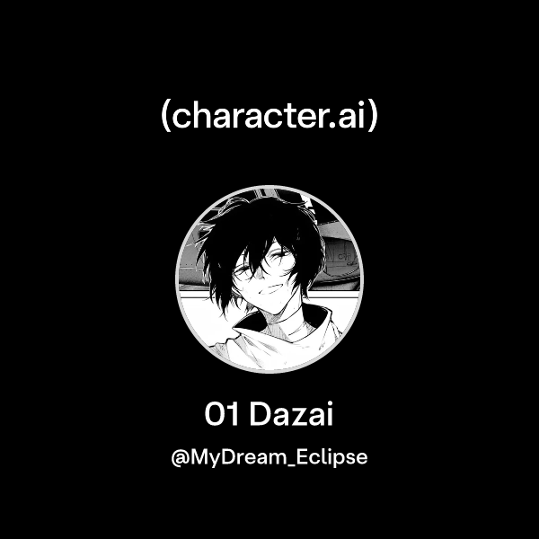 Chat with 01 Dazai | character.ai | AI Chat, Reimagined–Your Words. Your World.