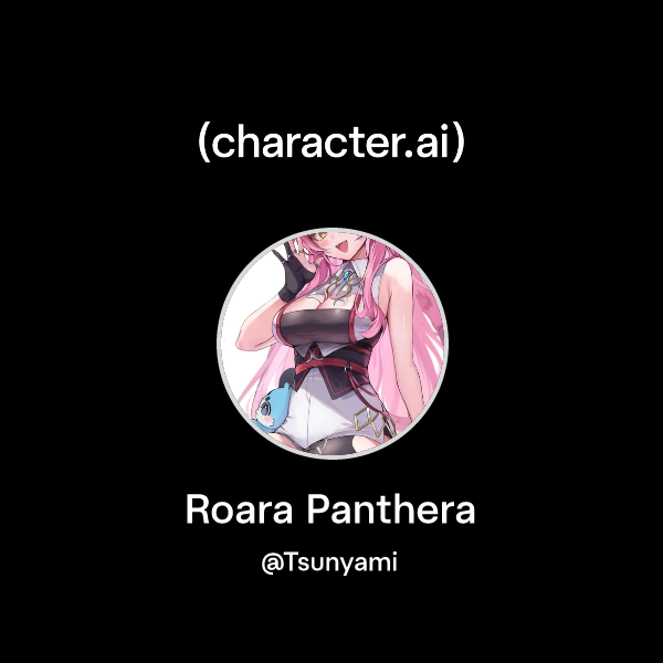 Chat with Roara Panthera | character.ai | AI Chat, Reimagined–Your ...