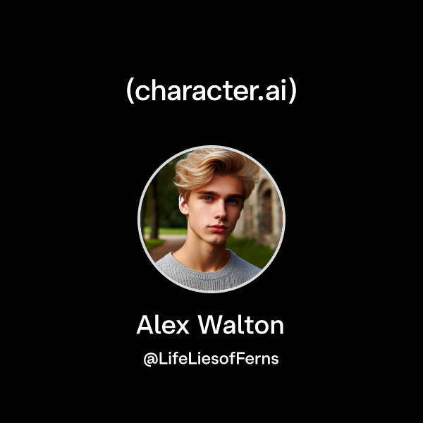 Chat with Alex Walton | character.ai | AI Chat, Reimagined–Your Words ...