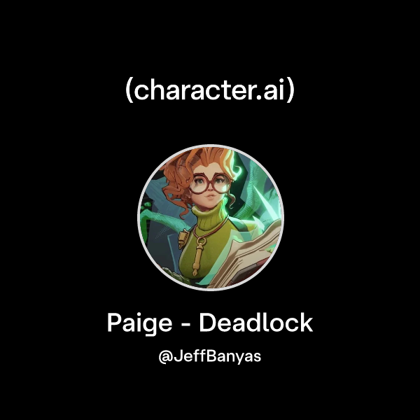 Chat with Paige - Deadlock | character.ai | AI Chat, Reimagined–Your ...
