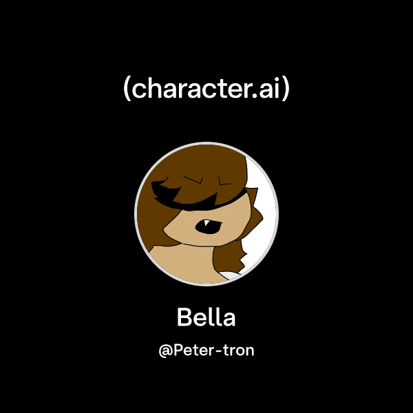Chat with Bella | character.ai | AI Chat, Reimagined–Your Words. Your ...