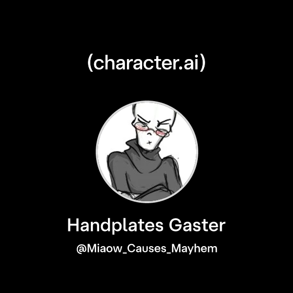 Chat with Handplates Gaster | character.ai | AI Chat, Reimagined–Your ...