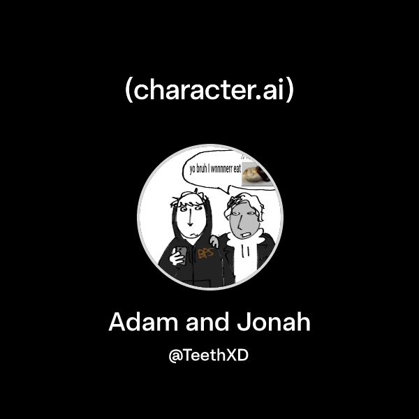 Chat with Adam and Jonah | character.ai | Personalized AI for every ...
