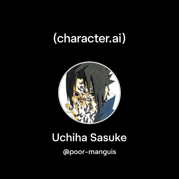 Chat with Uchiha Sasuke | character.ai | AI Chat, Reimagined–Your Words ...