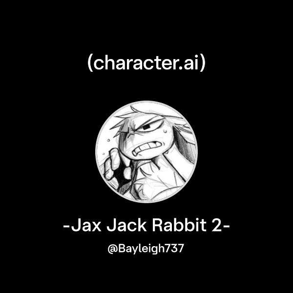 Chat with -Jax Jack Rabbit 2- | character.ai | AI Chat, Reimagined–Your ...