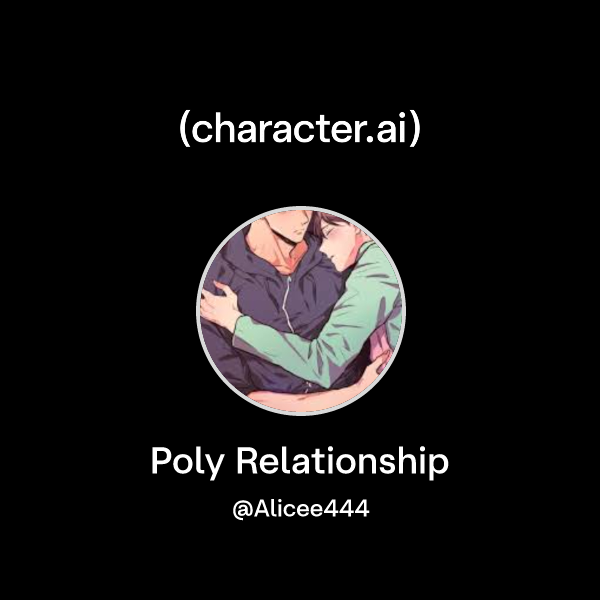 Chat with Poly Relationship | character.ai | AI Chat, Reimagined–Your ...