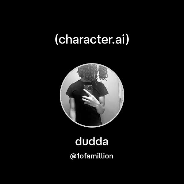 Chat with dudda | character.ai | AI Chat, Reimagined–Your Words. Your ...