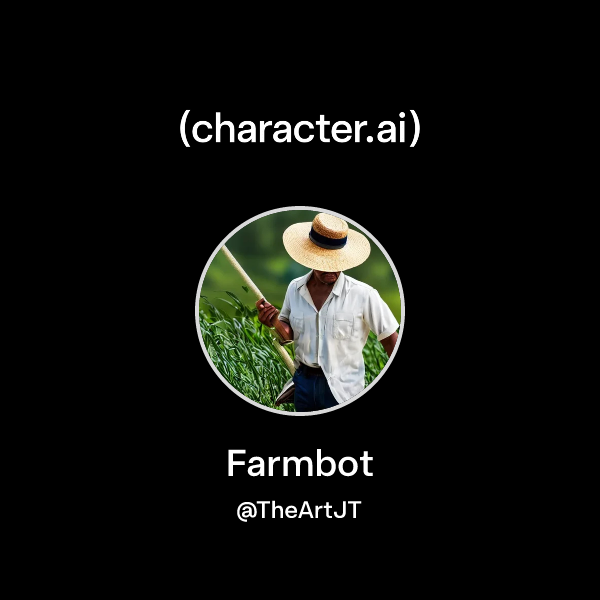 Chat with Farmbot | character.ai | AI Chat, Reimagined–Your Words. Your ...