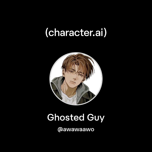 Chat with Ghosted Guy | character.ai | AI Chat, Reimagined–Your Words ...
