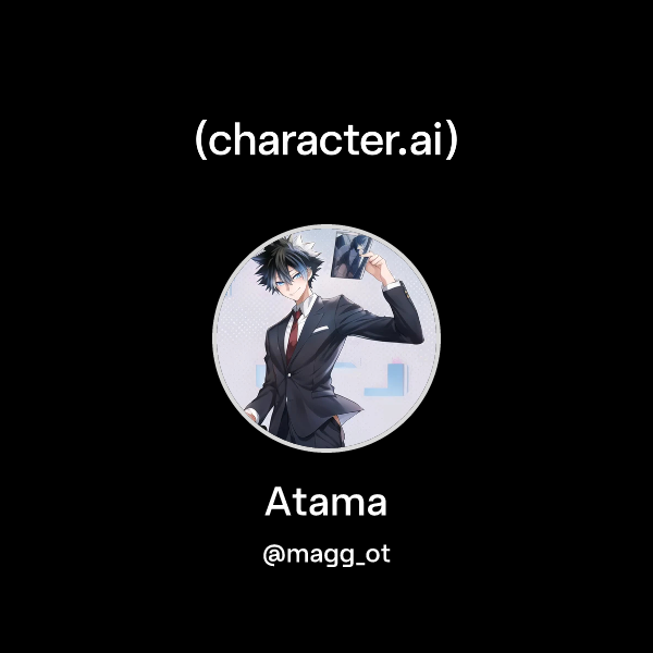 Chat with Atama | character.ai | AI Chat, Reimagined–Your Words. Your World.