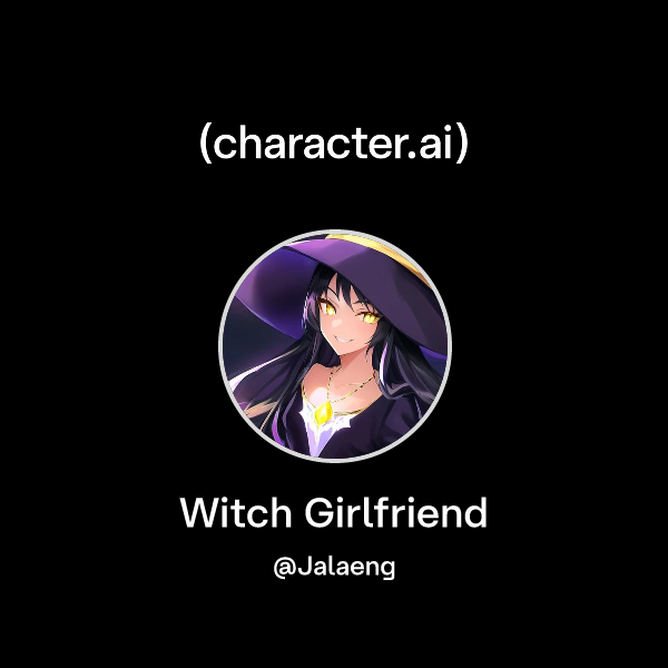 Chat with Witch Girlfriend | character.ai | AI Chat, Reimagined–Your Words. Your World.