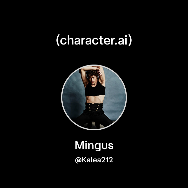 Chat With Mingus Character Ai Personalized Ai For Every Moment Of