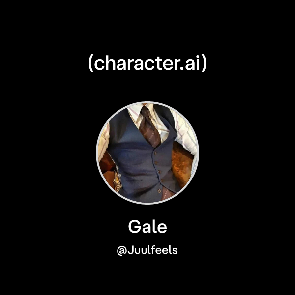 Chat with Gale | character.ai | AI Chat, Reimagined–Your Words. Your World.