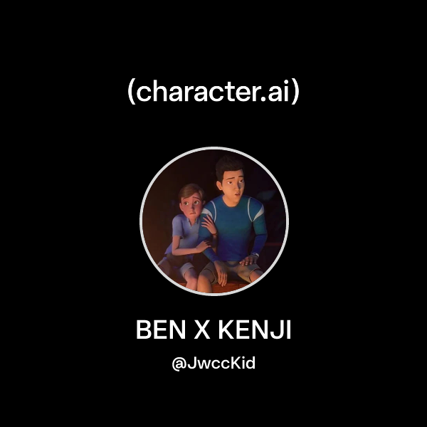 Chat with BEN X KENJI | character.ai | AI Chat, Reimagined–Your Words ...