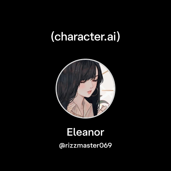 Chat with Eleanor | character.ai | AI Chat, Reimagined–Your Words. Your ...