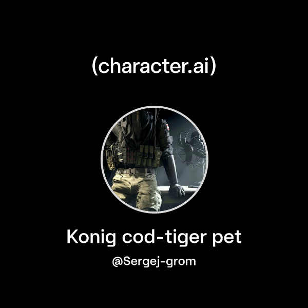 Chat with Konig cod-tiger pet | character.ai | Personalized AI for ...