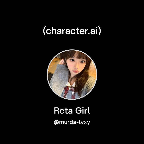 Chat with Rcta Girl | character.ai | Personalized AI for every moment ...
