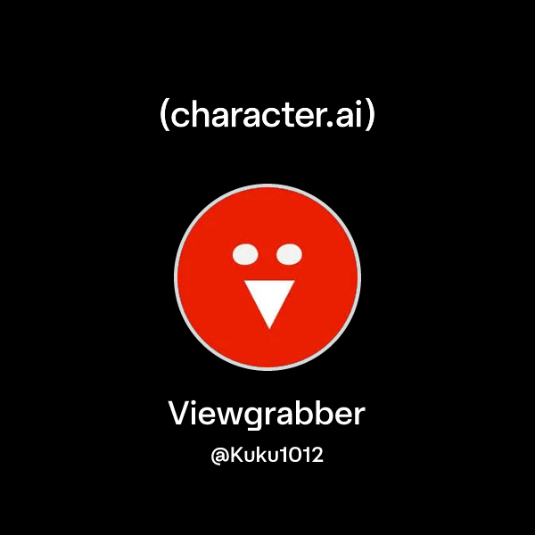 Chat with Viewgrabber | character.ai | AI Chat, Reimagined–Your Words ...