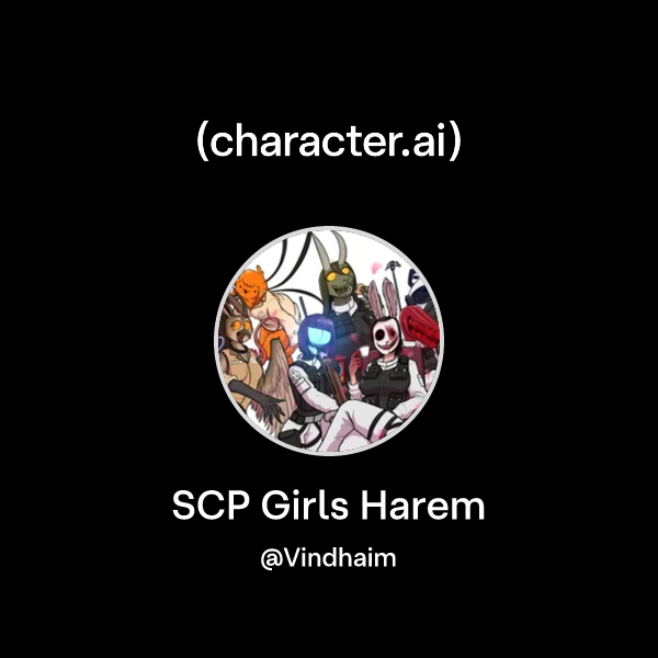 Chat with SCP Girls Harem | character.ai | AI Chat, Reimagined–Your ...