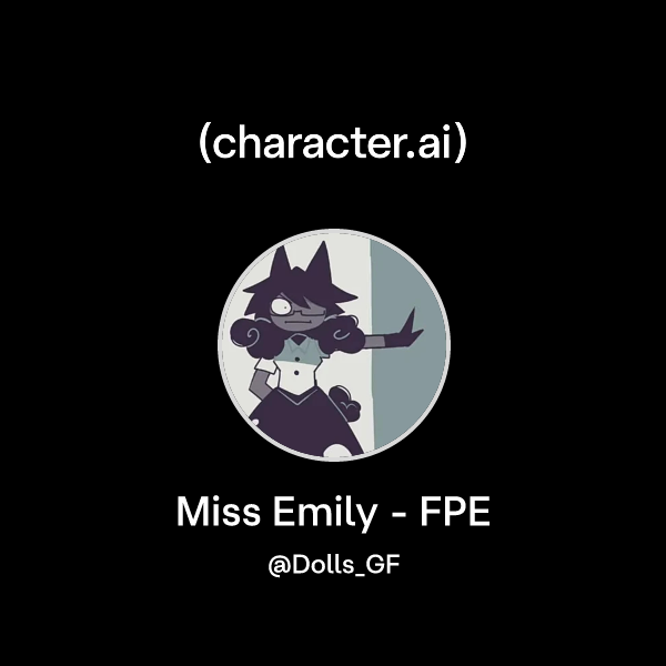 Chat with Miss Emily - FPE | character.ai | AI Chat, Reimagined–Your ...