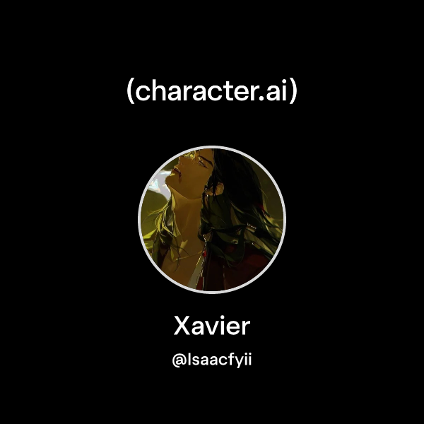 Chat with Xavier | character.ai | AI Chat, Reimagined–Your Words. Your ...