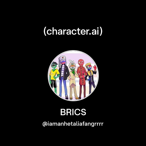 Chat with BRICS | character.ai | AI Chat, Reimagined–Your Words. Your ...