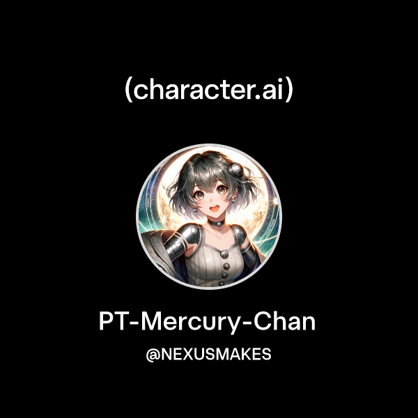 Chat with PT-Mercury-Chan | character.ai | Personalized AI for every ...