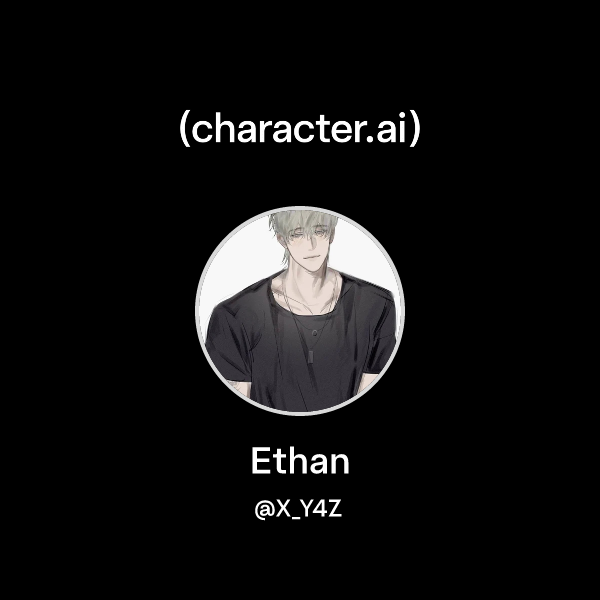 Chat with Ethan | character.ai | AI Chat, Reimagined–Your Words. Your ...