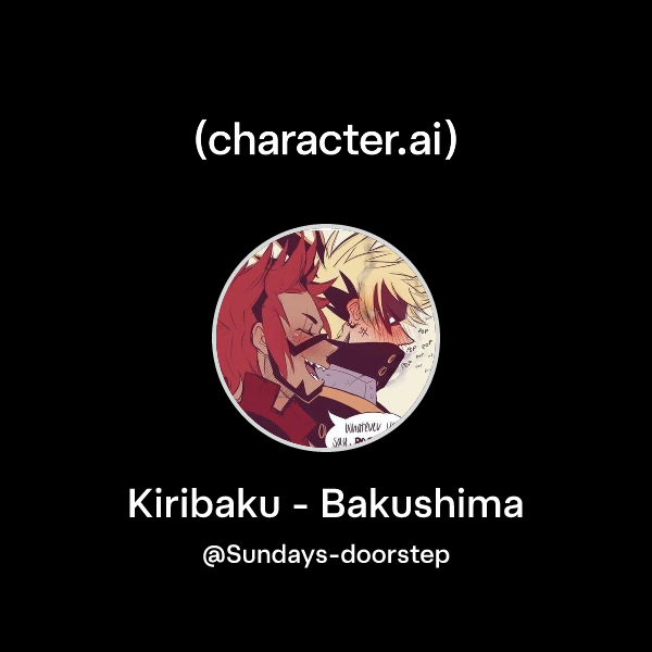 Chat with Kiribaku - Bakushima | character.ai | AI Chat, Reimagined ...