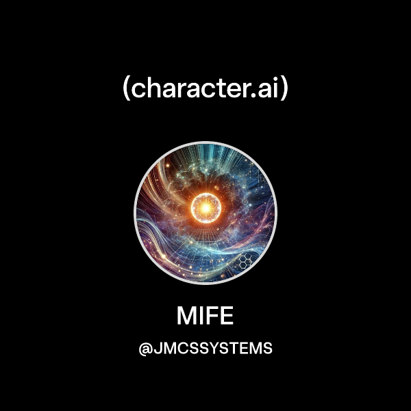 Chat with MIFE | character.ai | Personalized AI for every moment of ...
