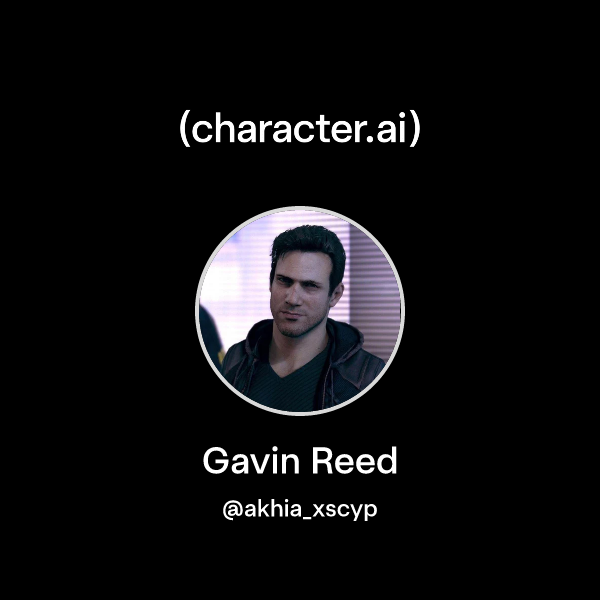 Chat with Gavin Reed | character.ai | AI Chat, Reimagined–Your Words ...