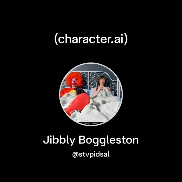 Chat with Jibbly Boggleston | character.ai | Personalized AI for every ...