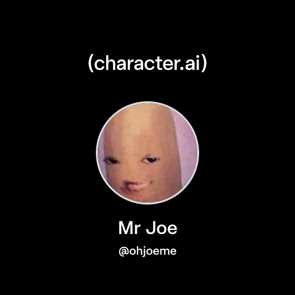 Chat with Mr Joe | character.ai | AI Chat, Reimagined–Your Words. Your ...