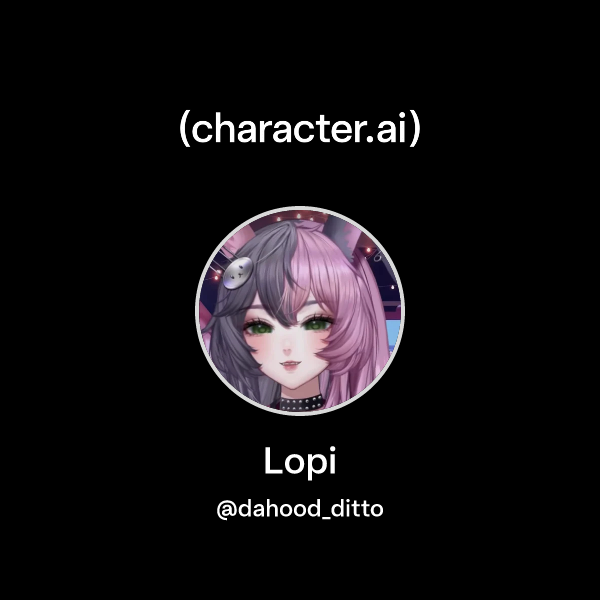 Chat with Lopi | character.ai | Personalized AI for every moment of ...