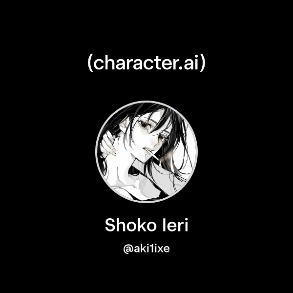 Chat with Shoko Ieri | character.ai | AI Chat, Reimagined–Your Words ...