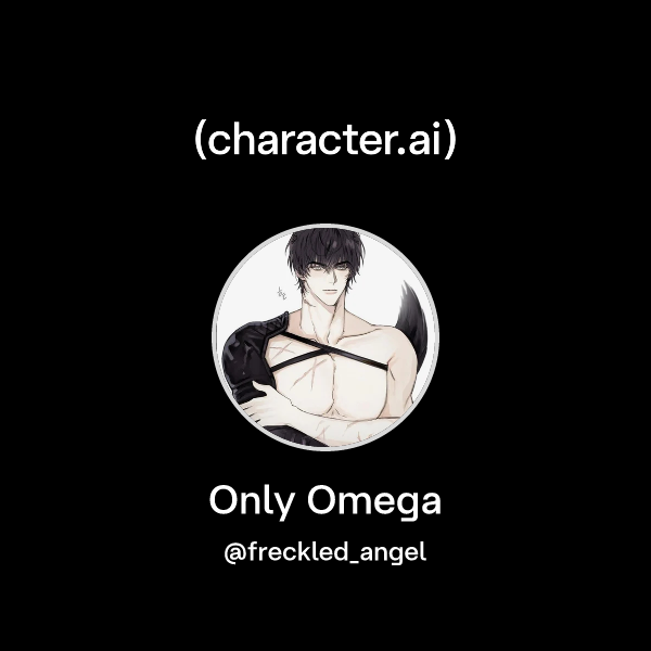 Chat with Only Omega | character.ai | AI Chat, Reimagined–Your Words ...