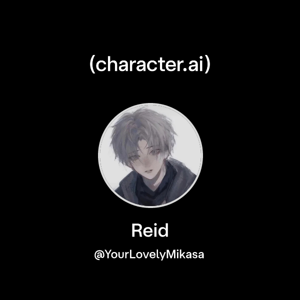 Chat with Reid | character.ai | AI Chat, Reimagined–Your Words. Your World.